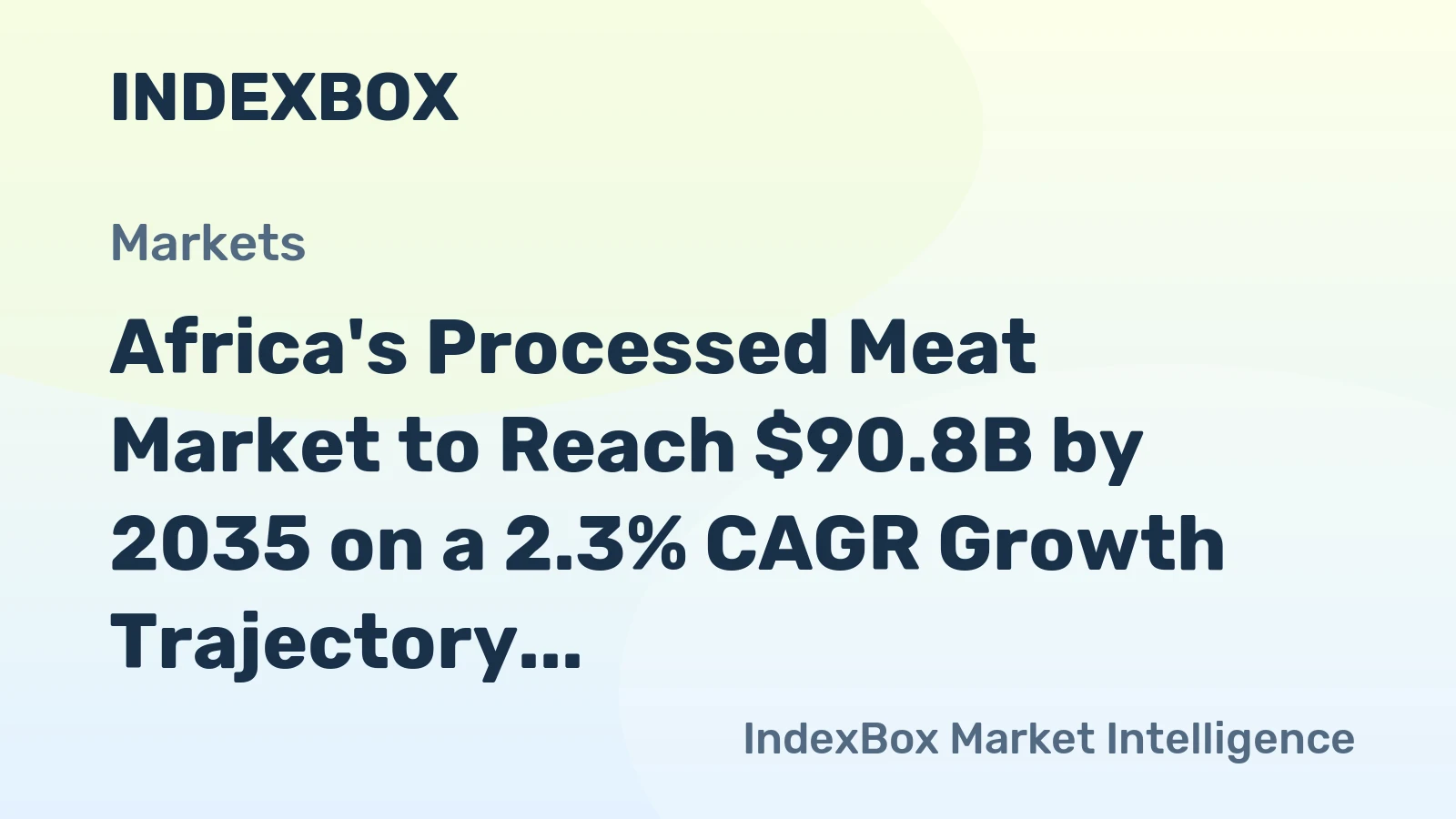Africa's Processed Meat Market to Reach $90.8B by 2035 on a 2.3% CAGR Growth Trajectory