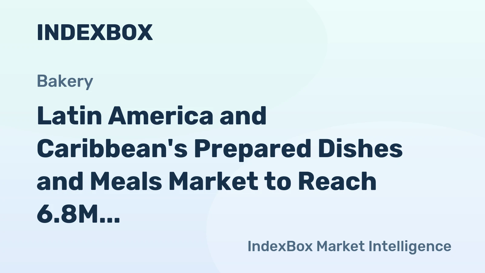 Latin America and Caribbean's Prepared Dishes and Meals Market to Reach 6.8M Tons and $47.8B by 2035