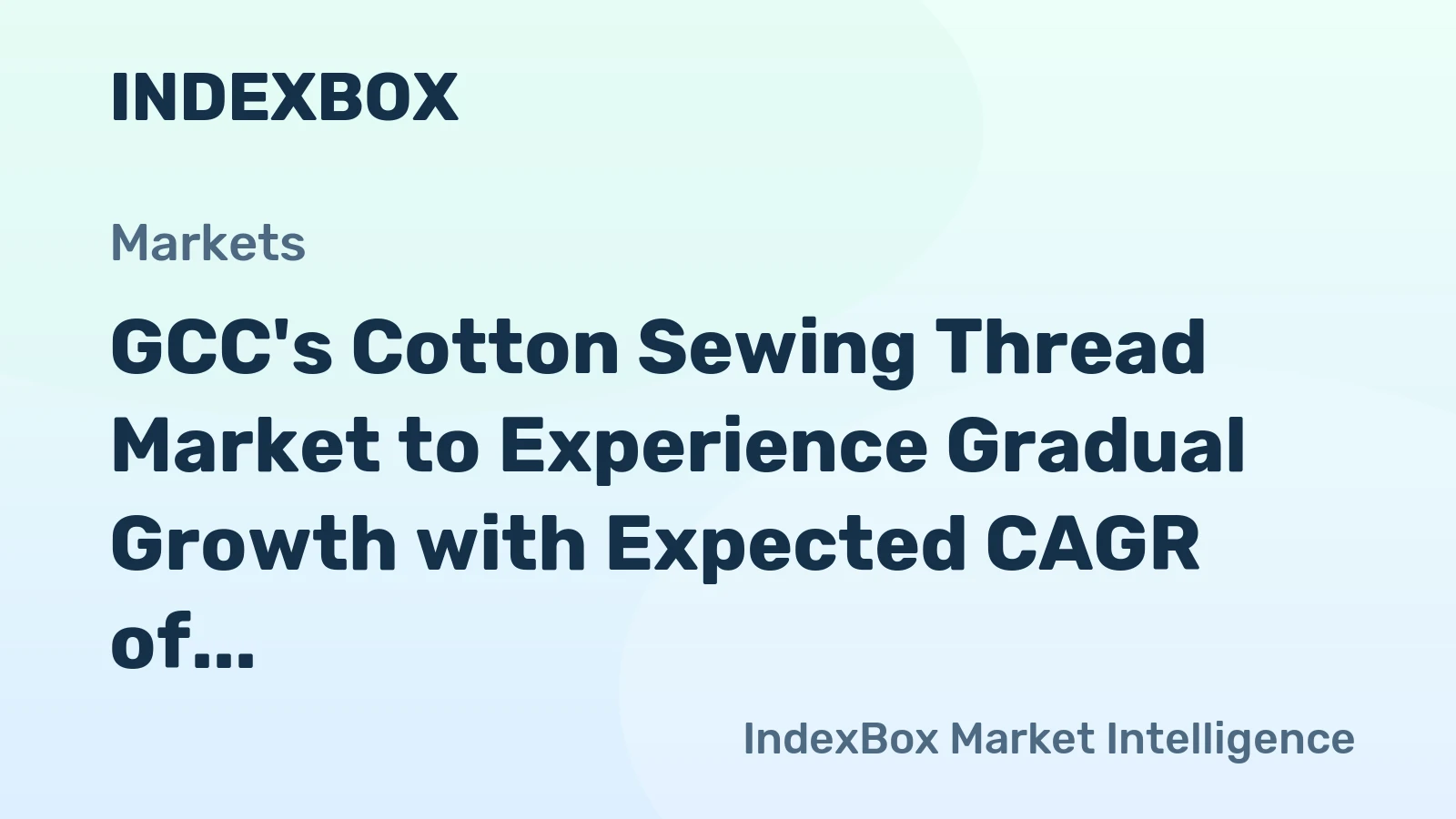 GCC's Cotton Sewing Thread Market to Experience Gradual Growth with Expected CAGR of +0.4% from 2024 to 2035