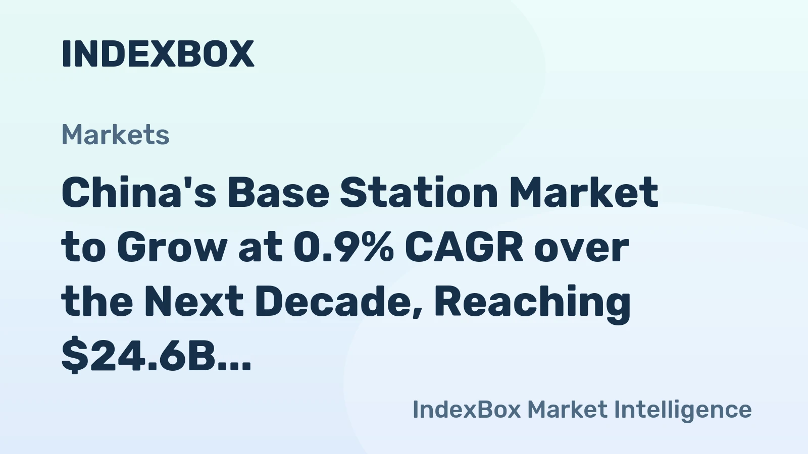 China's Base Station Market to Grow at 0.9% CAGR over the Next Decade, Reaching $24.6B by 2035