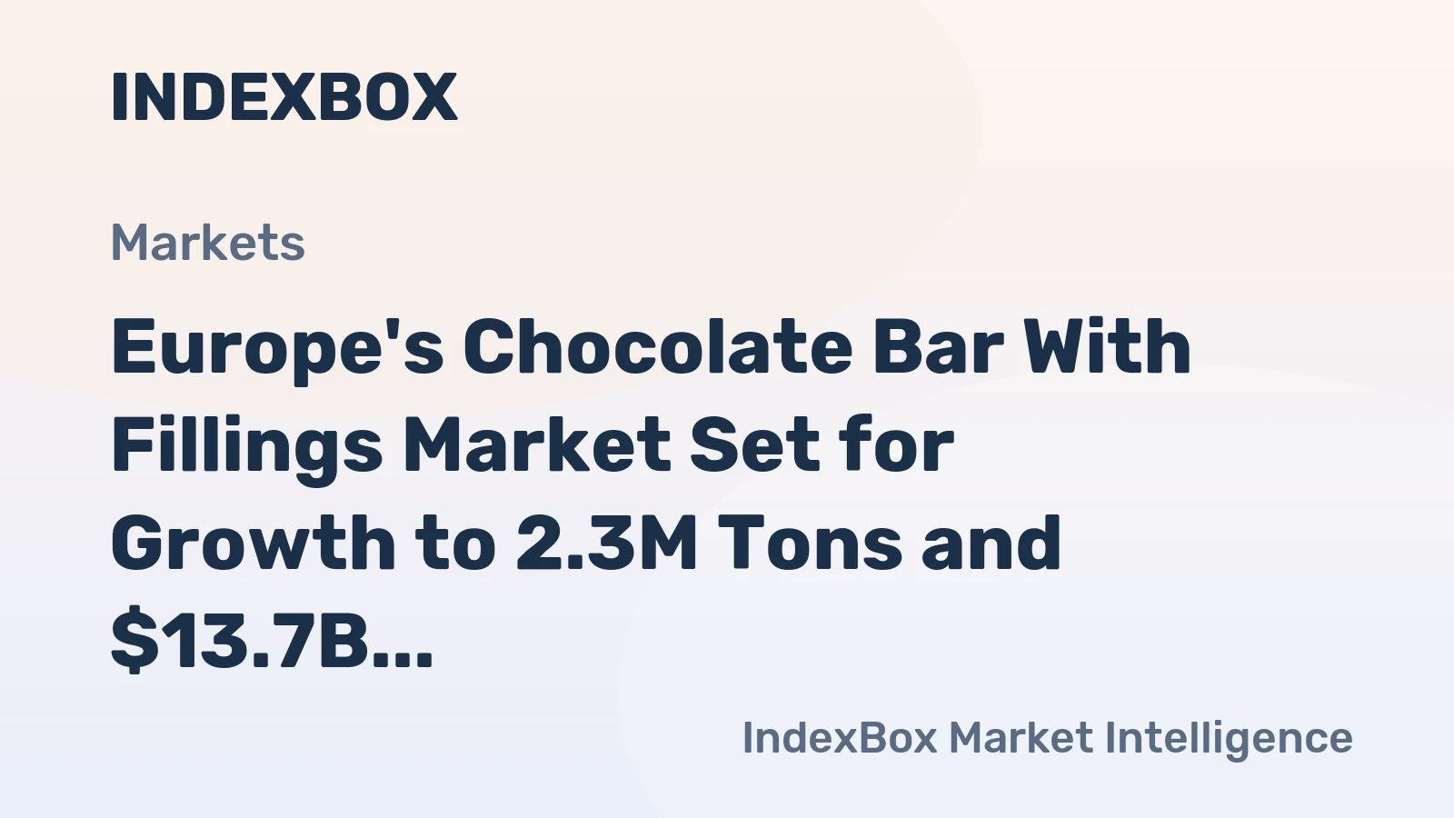 Europe's Chocolate Bar With Fillings Market Set for Growth to 2.3M Tons and $13.7B