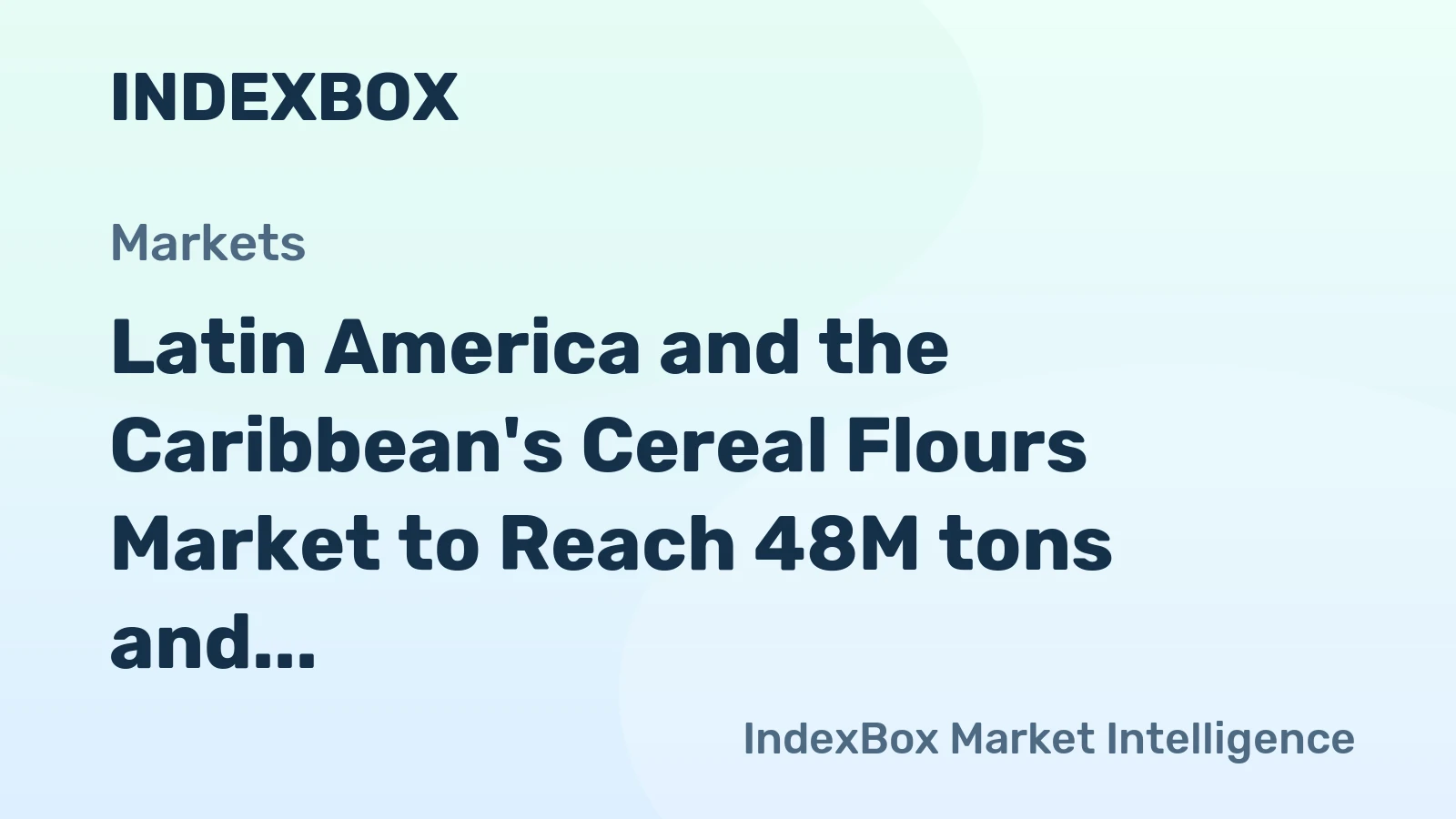 Latin America and the Caribbean's Cereal Flours Market to Reach 48M tons and $31.7B by 2035