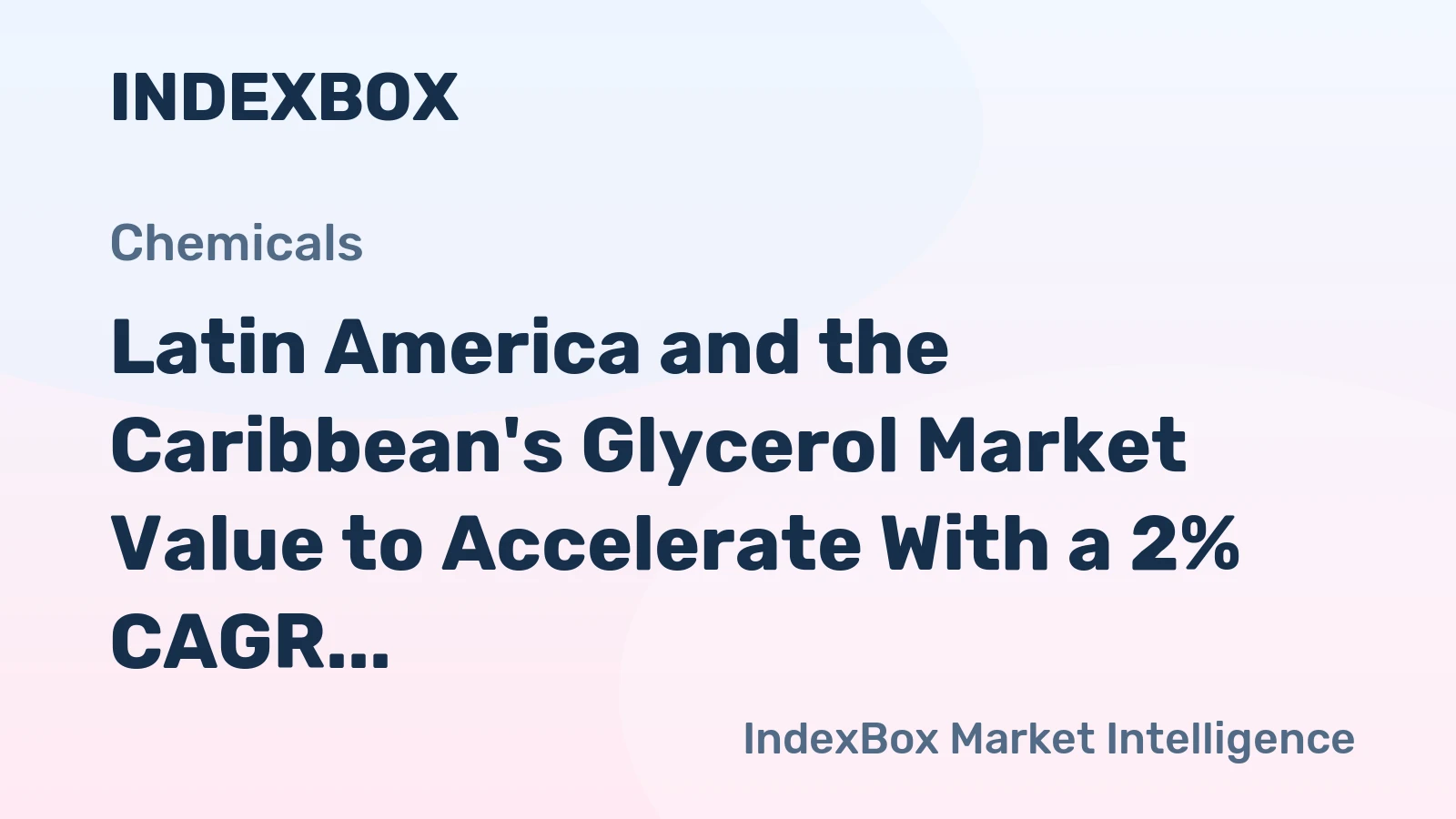 Latin America and the Caribbean's Glycerol Market Value to Accelerate With a 2% CAGR Through 2035