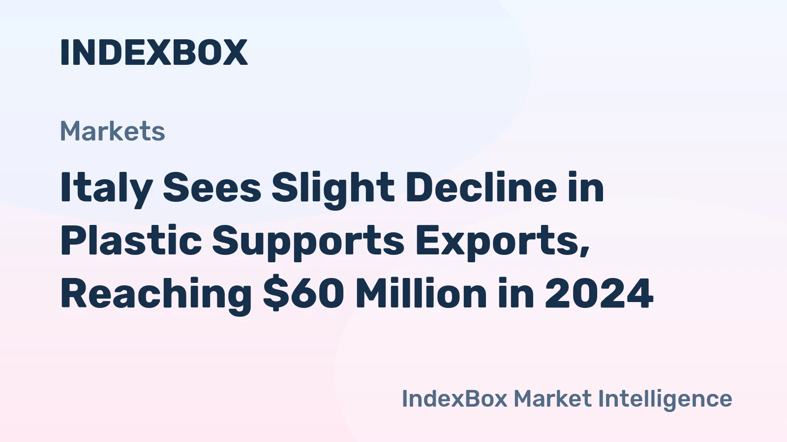 Italy Sees Slight Decline in Plastic Supports Exports, Reaching $60 Million in 2024