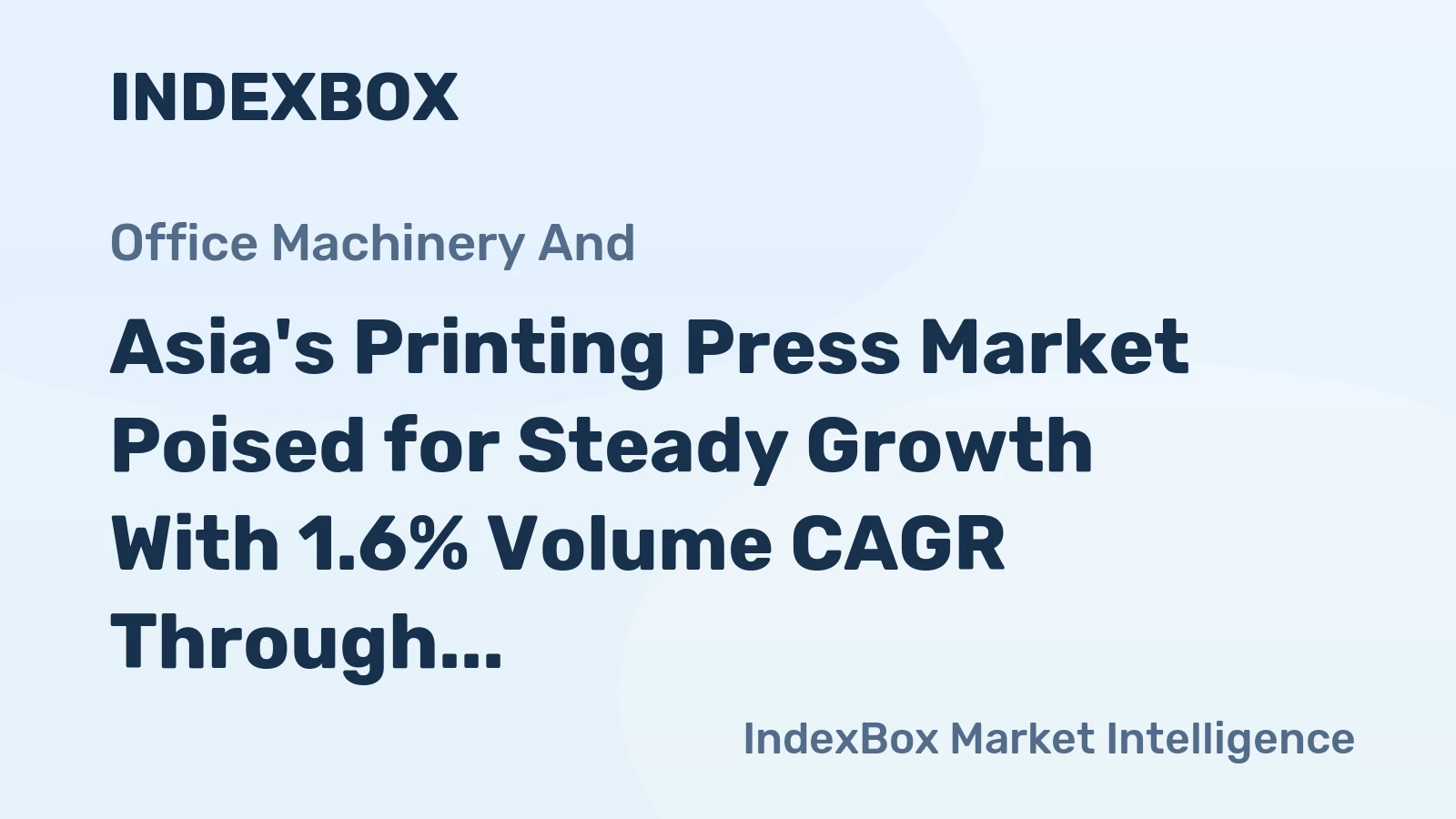 Asia's Printing Press Market Poised for Steady Growth With 1.6% Volume CAGR Through 2035