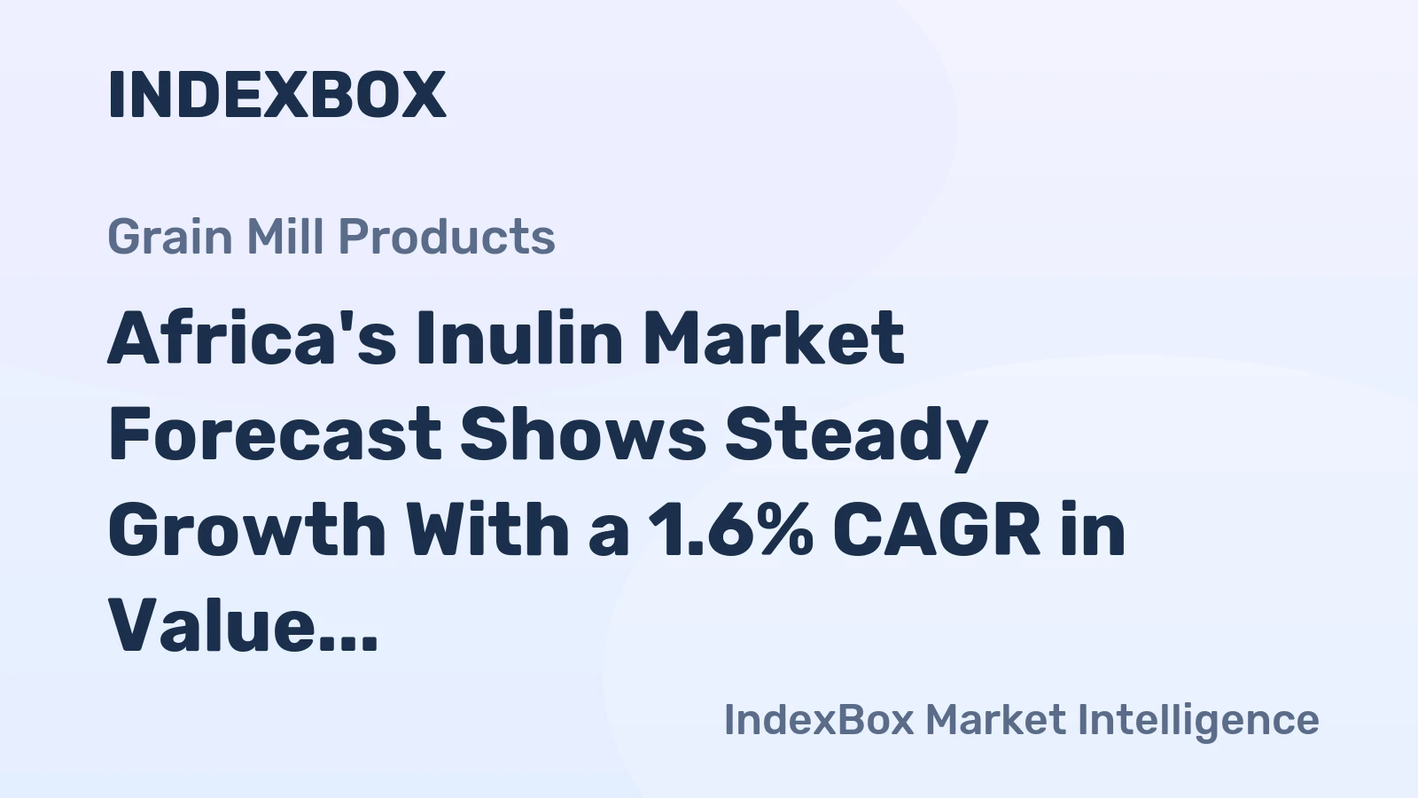 Africa's Inulin Market Forecast Shows Steady Growth With a 1.6% CAGR in Value