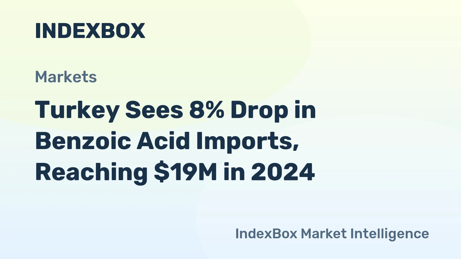 Turkey Sees 8% Drop in Benzoic Acid Imports, Reaching $19M in 2024