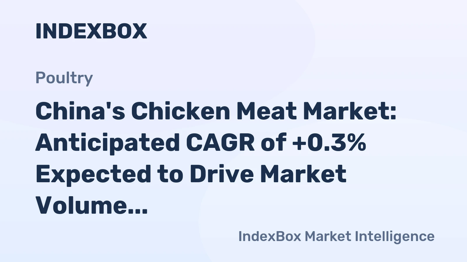 China's Chicken Meat Market: Anticipated CAGR of +0.3% Expected to Drive Market Volume to 15M tons by 2035
