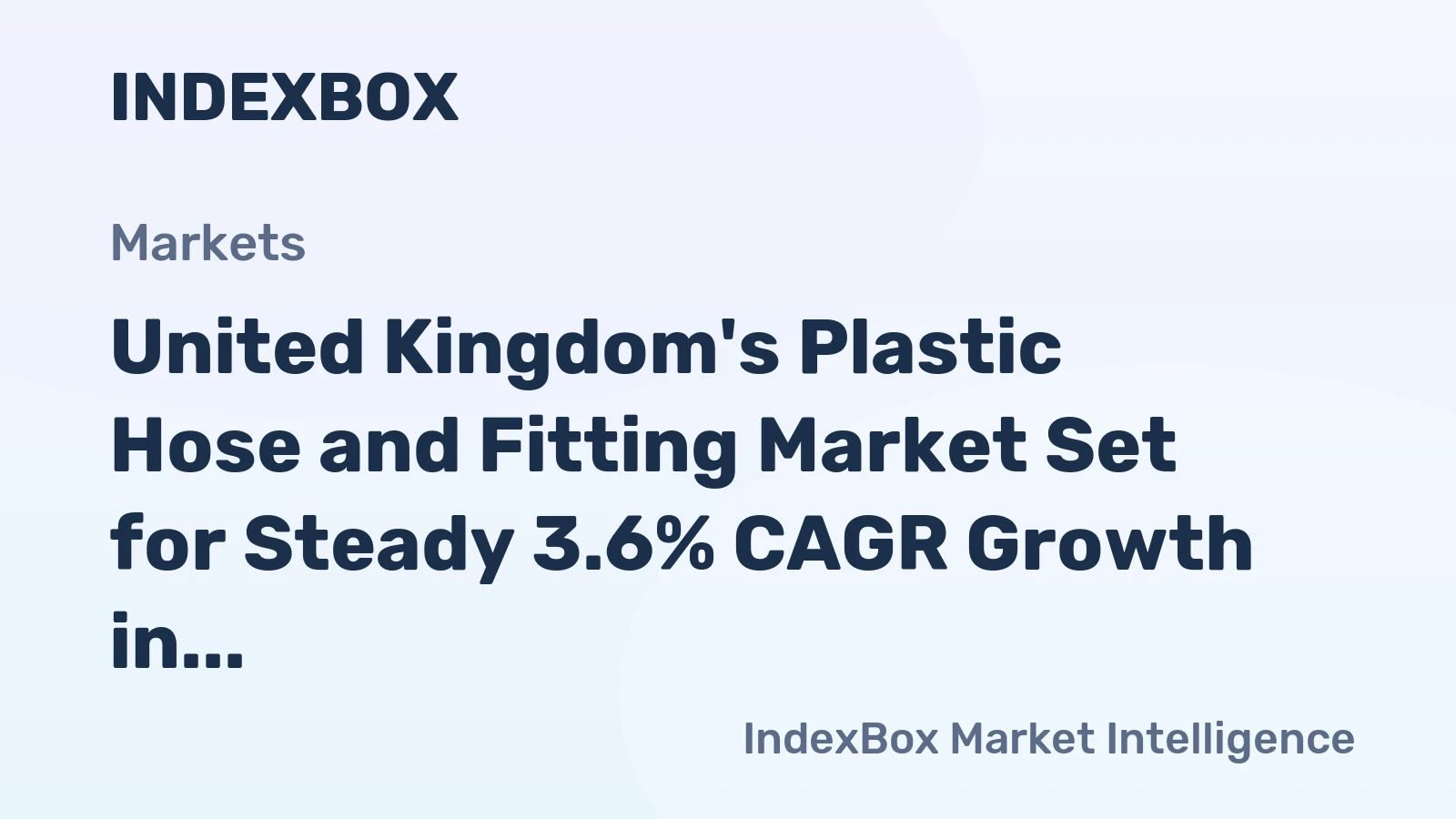 United Kingdom's Plastic Hose and Fitting Market Set for Steady 3.6% CAGR Growth in Value