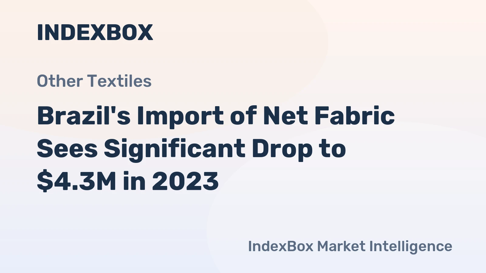 Brazil's Import of Net Fabric Sees Significant Drop to $4.3M in 2023