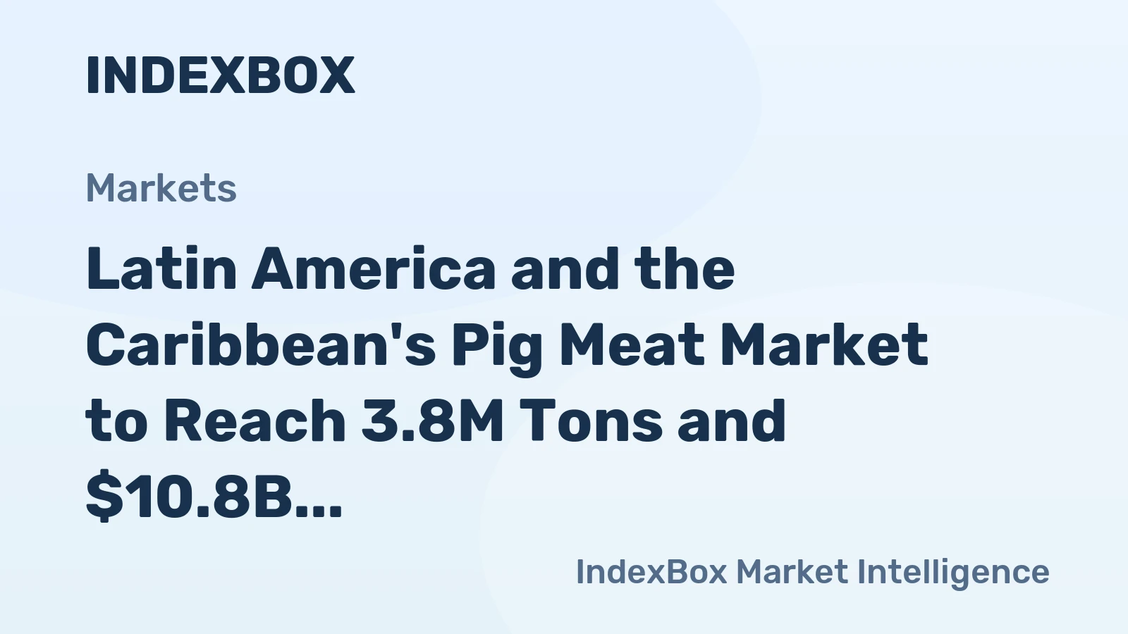 Latin America and the Caribbean's Pig Meat Market to Reach 3.8M Tons and $10.8B by 2035