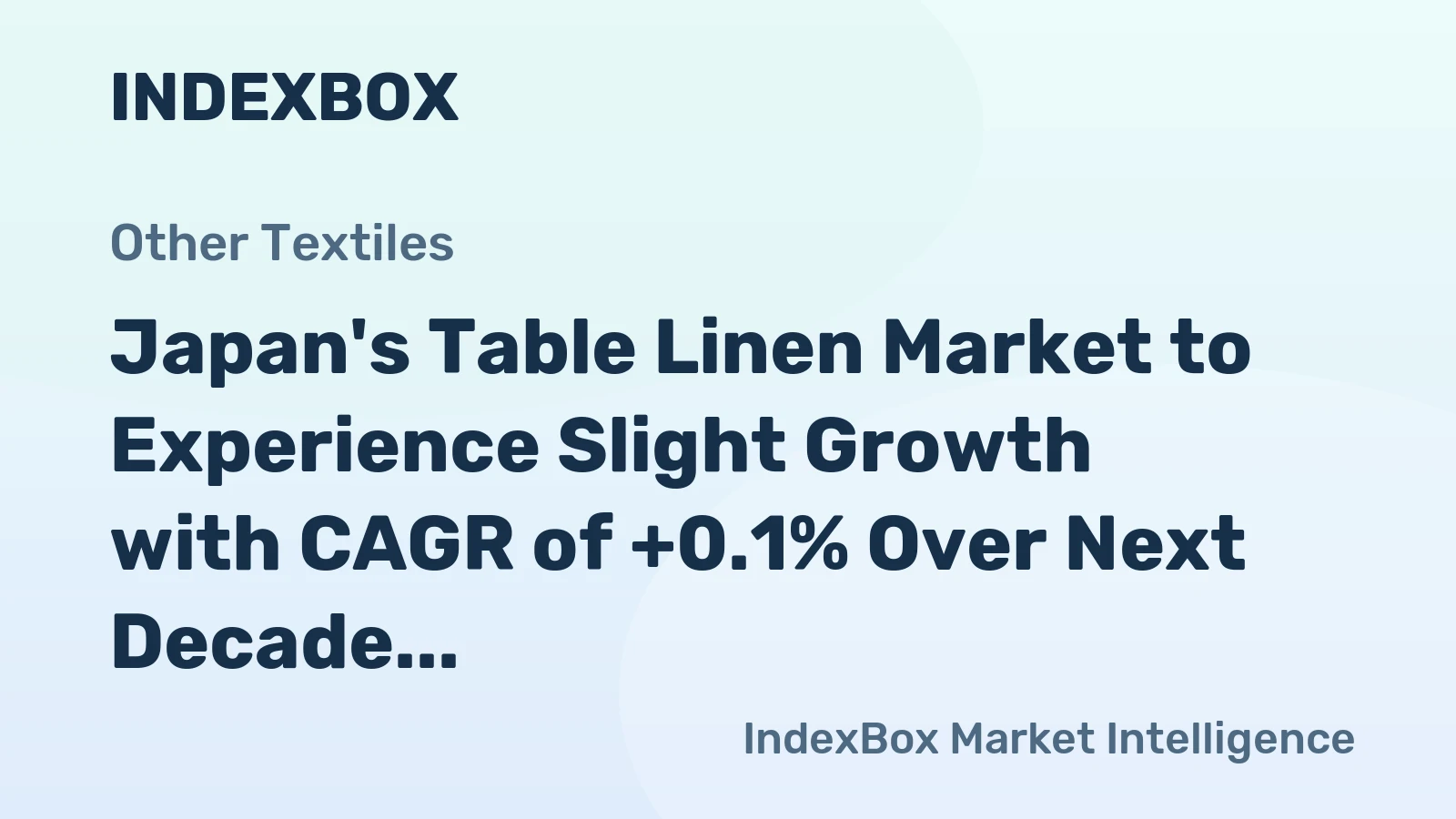 Japan's Table Linen Market to Experience Slight Growth with CAGR of +0.1% Over Next Decade
