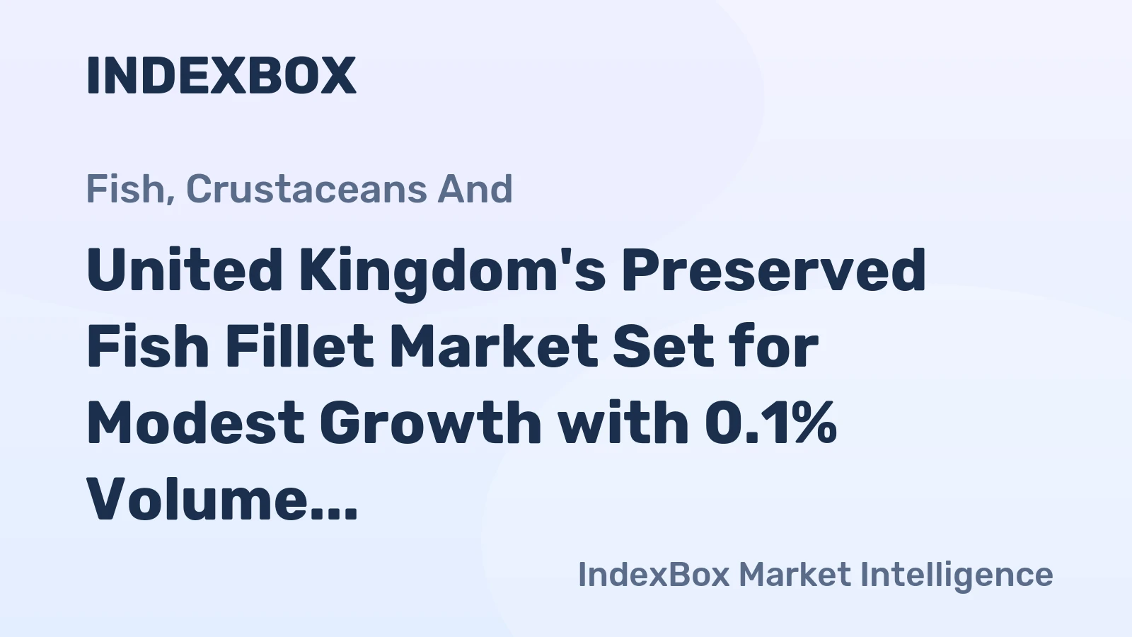United Kingdom's Preserved Fish Fillet Market Set for Modest Growth with 0.1% Volume CAGR Through 2035