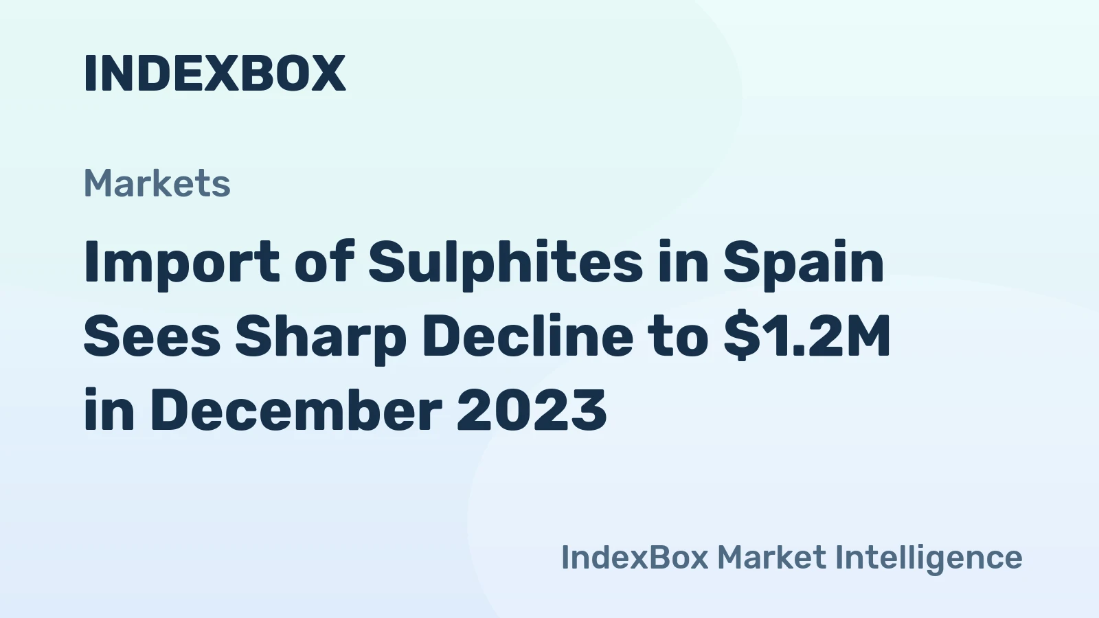 Import of Sulphites in Spain Sees Sharp Decline to $1.2M in December 2023