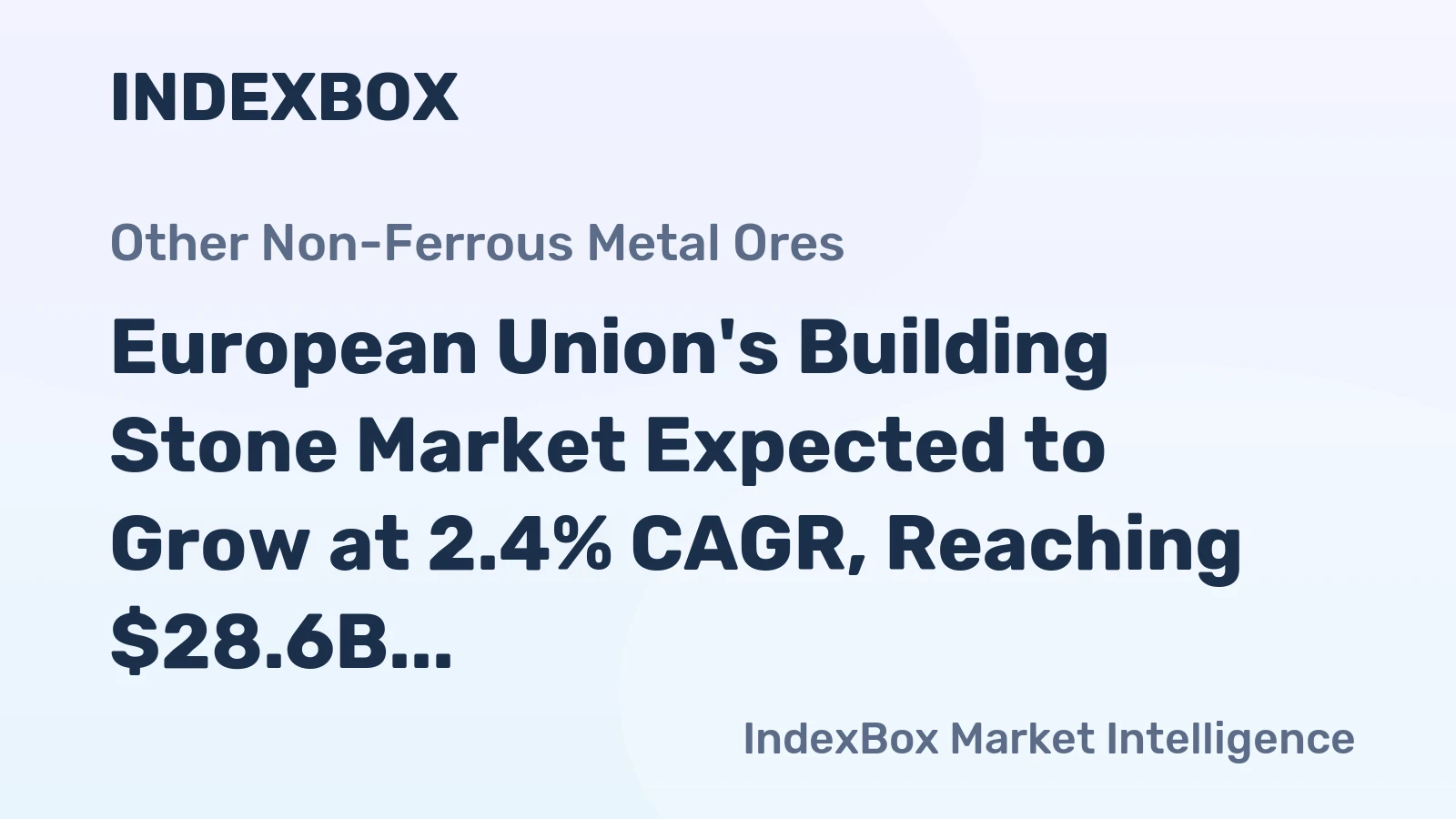 European Union's Building Stone Market Expected to Grow at 2.4% CAGR, Reaching $28.6B by 2035