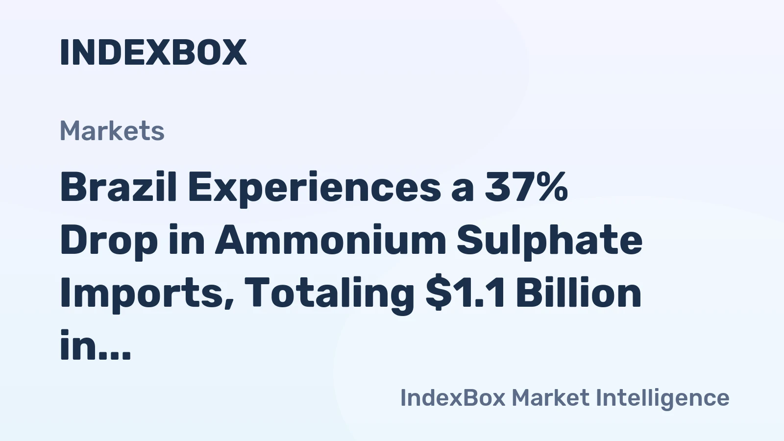 Brazil Experiences a 37% Drop in Ammonium Sulphate Imports, Totaling $1.1 Billion in 2023