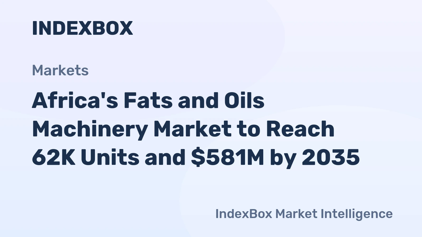 Africa's Fats and Oils Machinery Market to Reach 62K Units and $581M by 2035