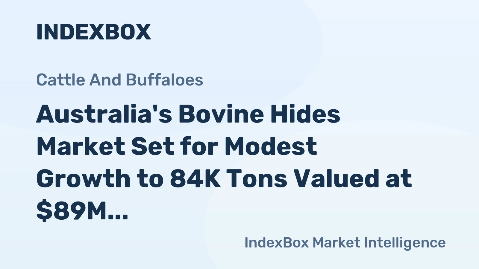 Australia's Bovine Hides Market Set for Modest Growth to 84K Tons Valued at $89M