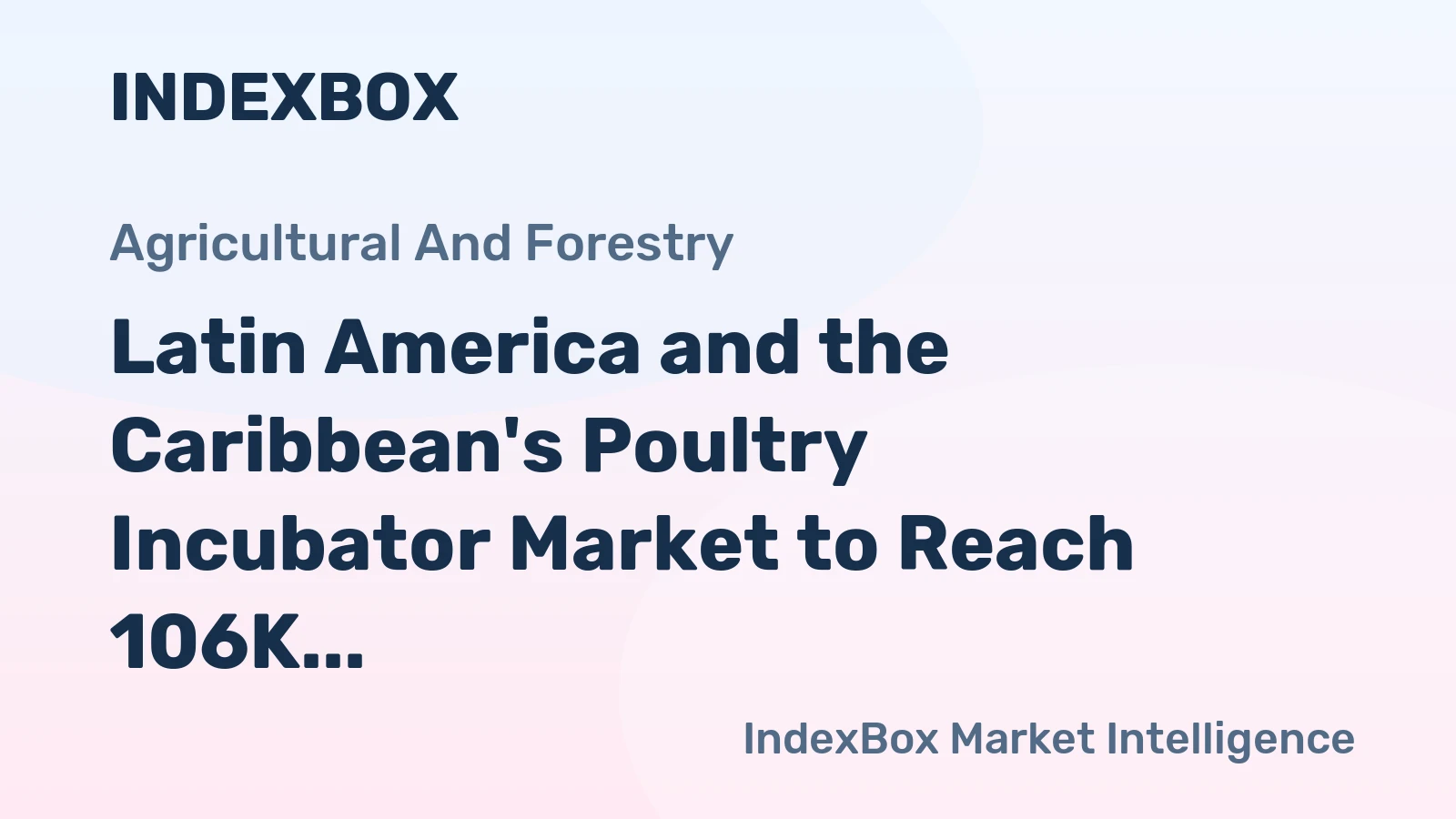 Latin America and the Caribbean's Poultry Incubator Market to Reach 106K Units and $577M by 2035, Showing Slight Growth