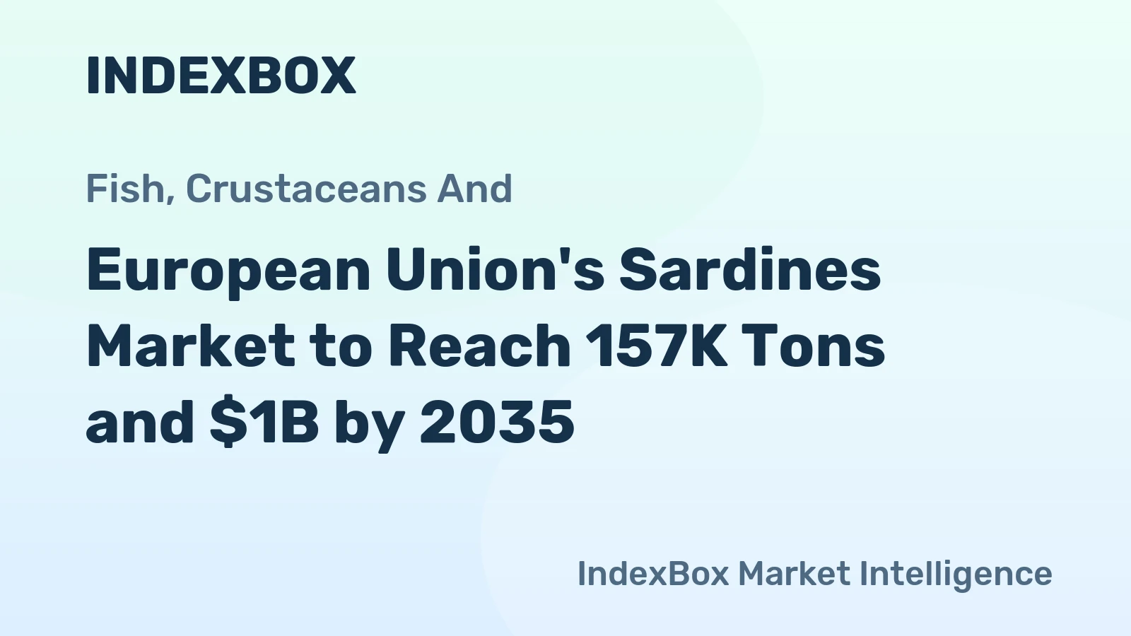 European Union's Sardines Market to Reach 157K Tons and $1B by 2035
