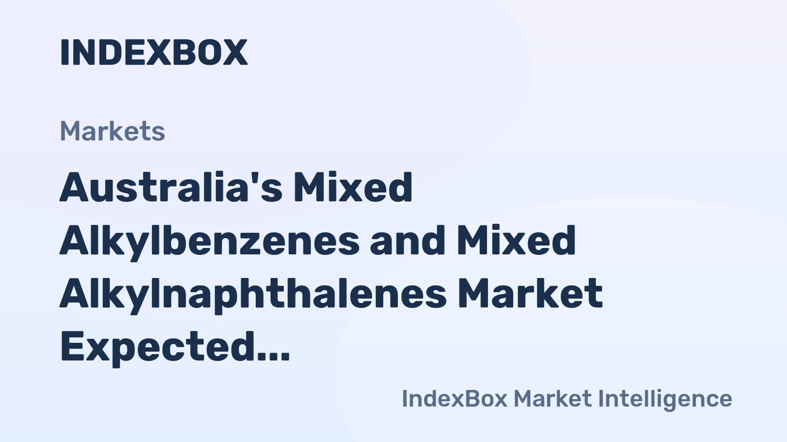 Australia's Mixed Alkylbenzenes and Mixed Alkylnaphthalenes Market Expected to Grow at +2.4% CAGR Over Next Decade