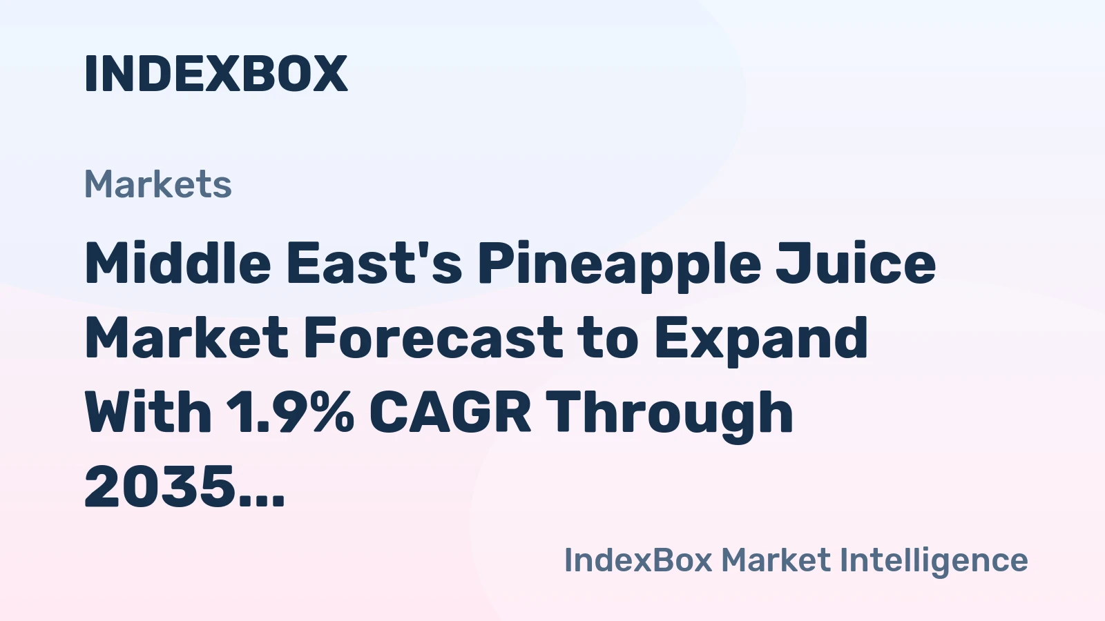 Middle East's Pineapple Juice Market Forecast to Expand With 1.9% CAGR Through 2035