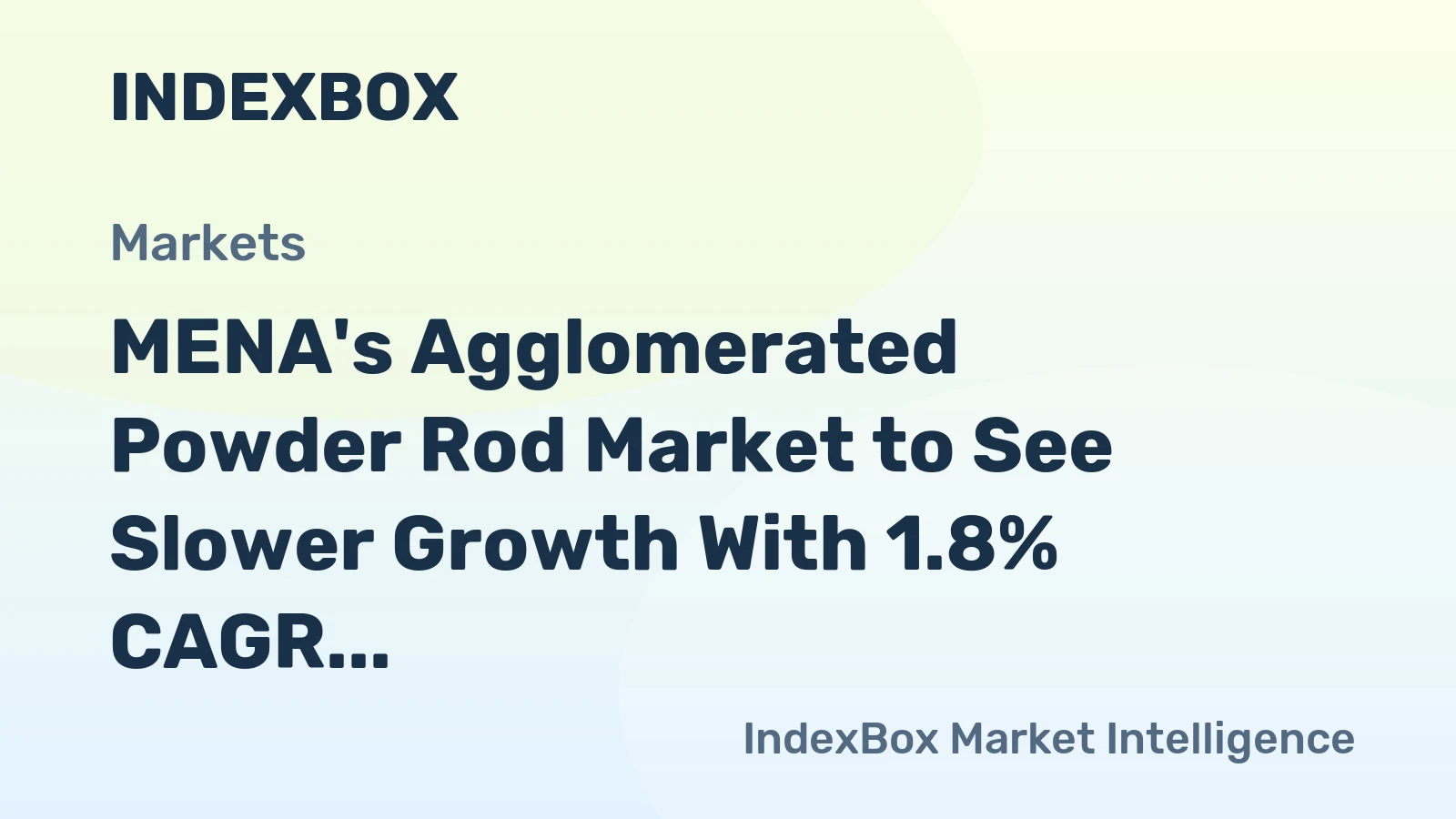 MENA's Agglomerated Powder Rod Market to See Slower Growth With 1.8% CAGR Through 2035