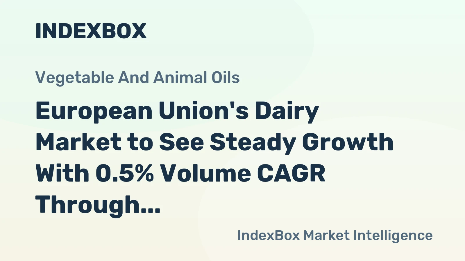 European Union's Dairy Market to See Steady Growth With 0.5% Volume CAGR Through 2035