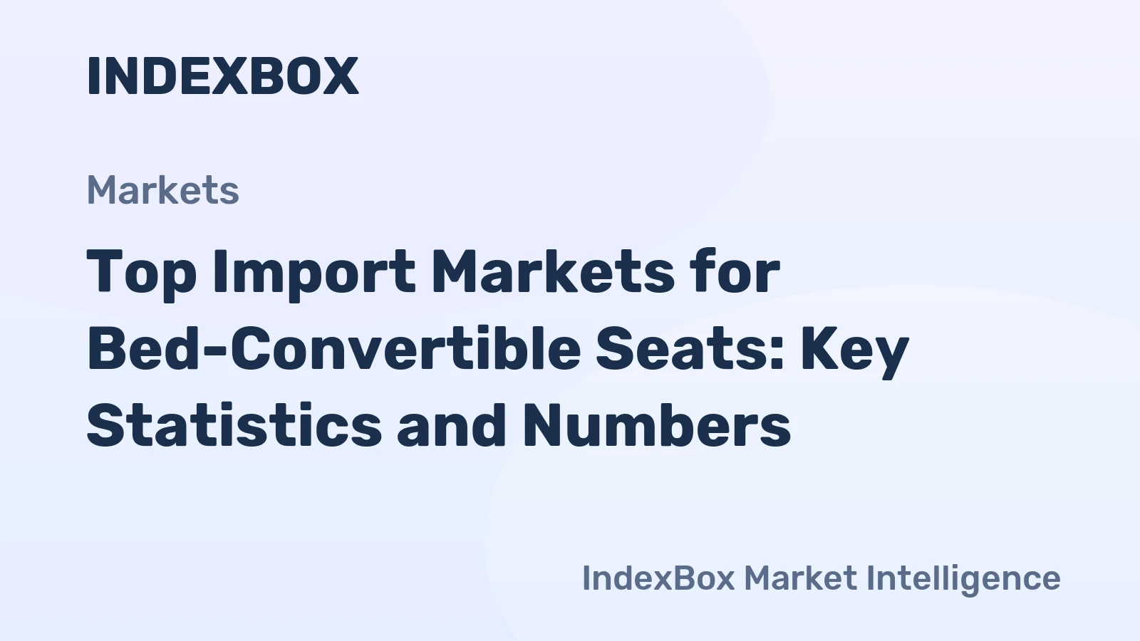Top Import Markets for Bed-Convertible Seats: Key Statistics and Numbers