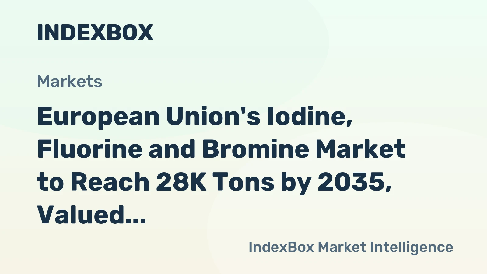 European Union's Iodine, Fluorine and Bromine Market to Reach 28K Tons by 2035, Valued at $822M