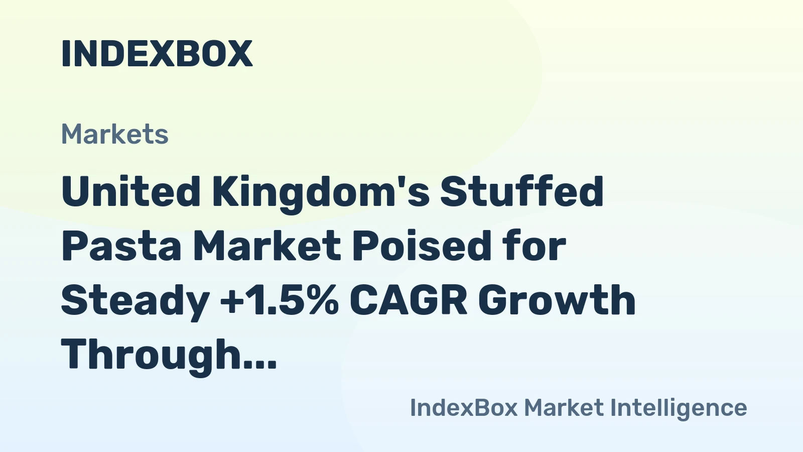 United Kingdom's Stuffed Pasta Market Poised for Steady +1.5% CAGR Growth Through 2035