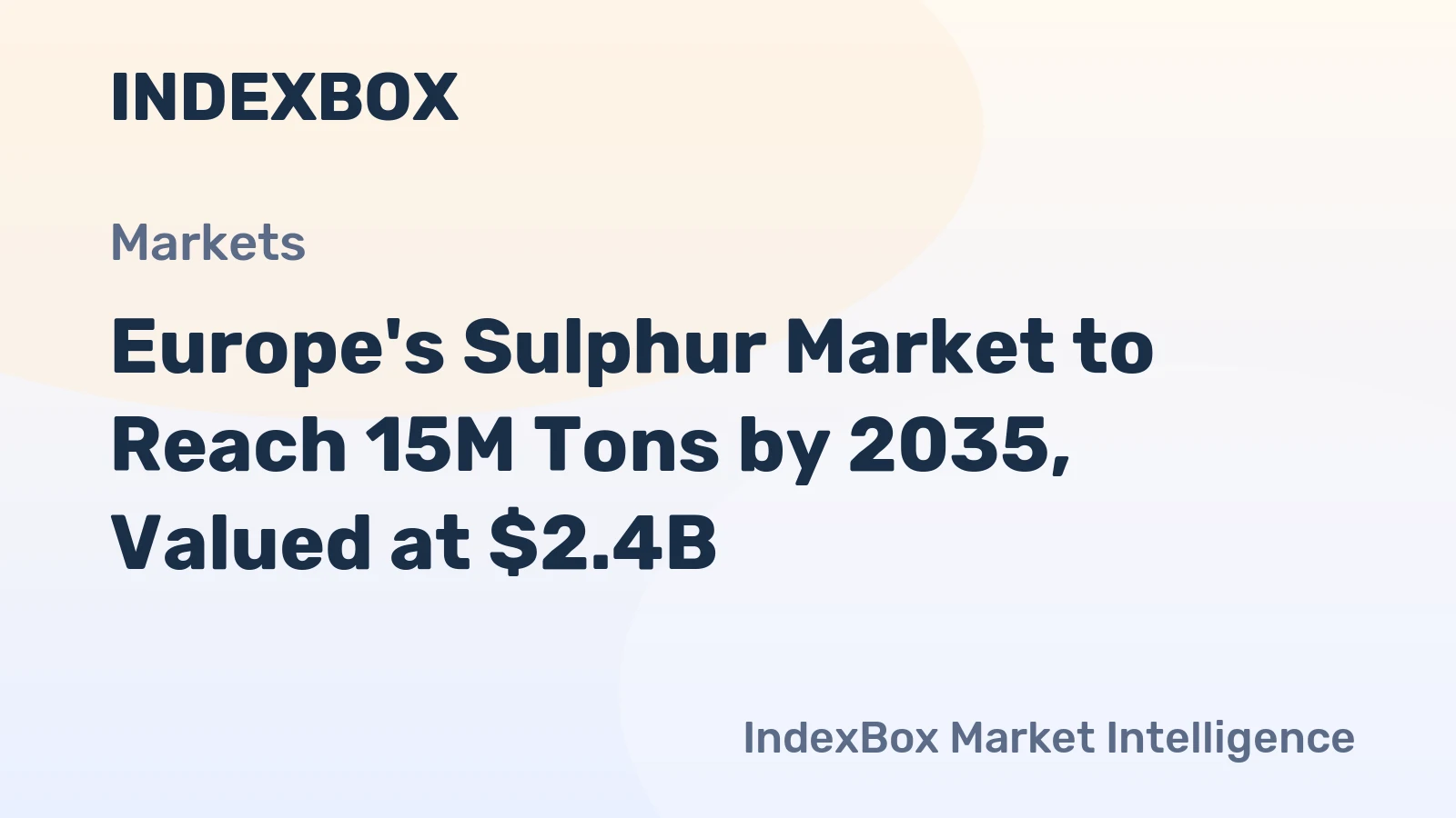 Europe's Sulphur Market to Reach 15M Tons by 2035, Valued at $2.4B
