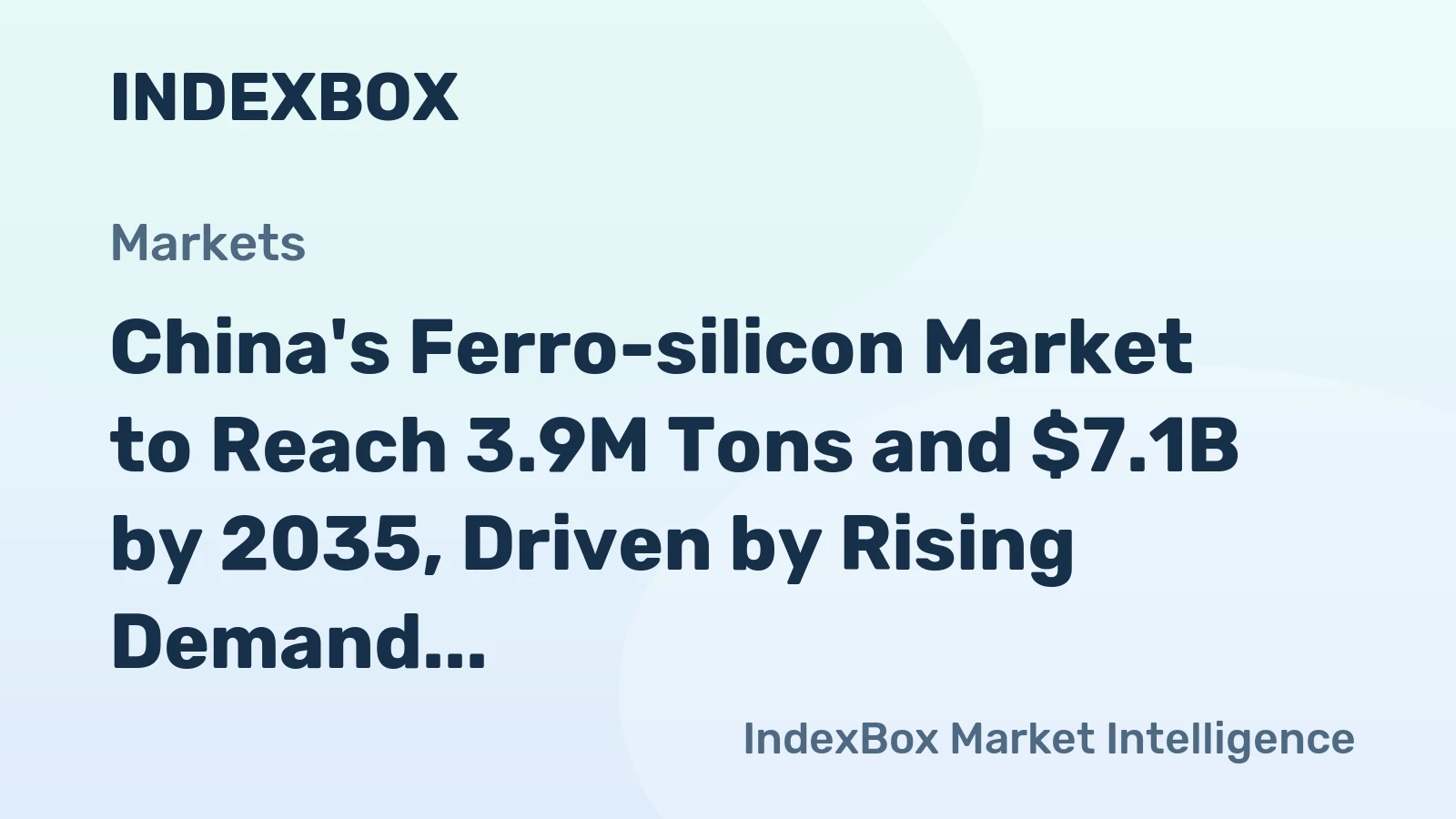 China's Ferro-silicon Market to Reach 3.9M Tons and $7.1B by 2035, Driven by Rising Demand
