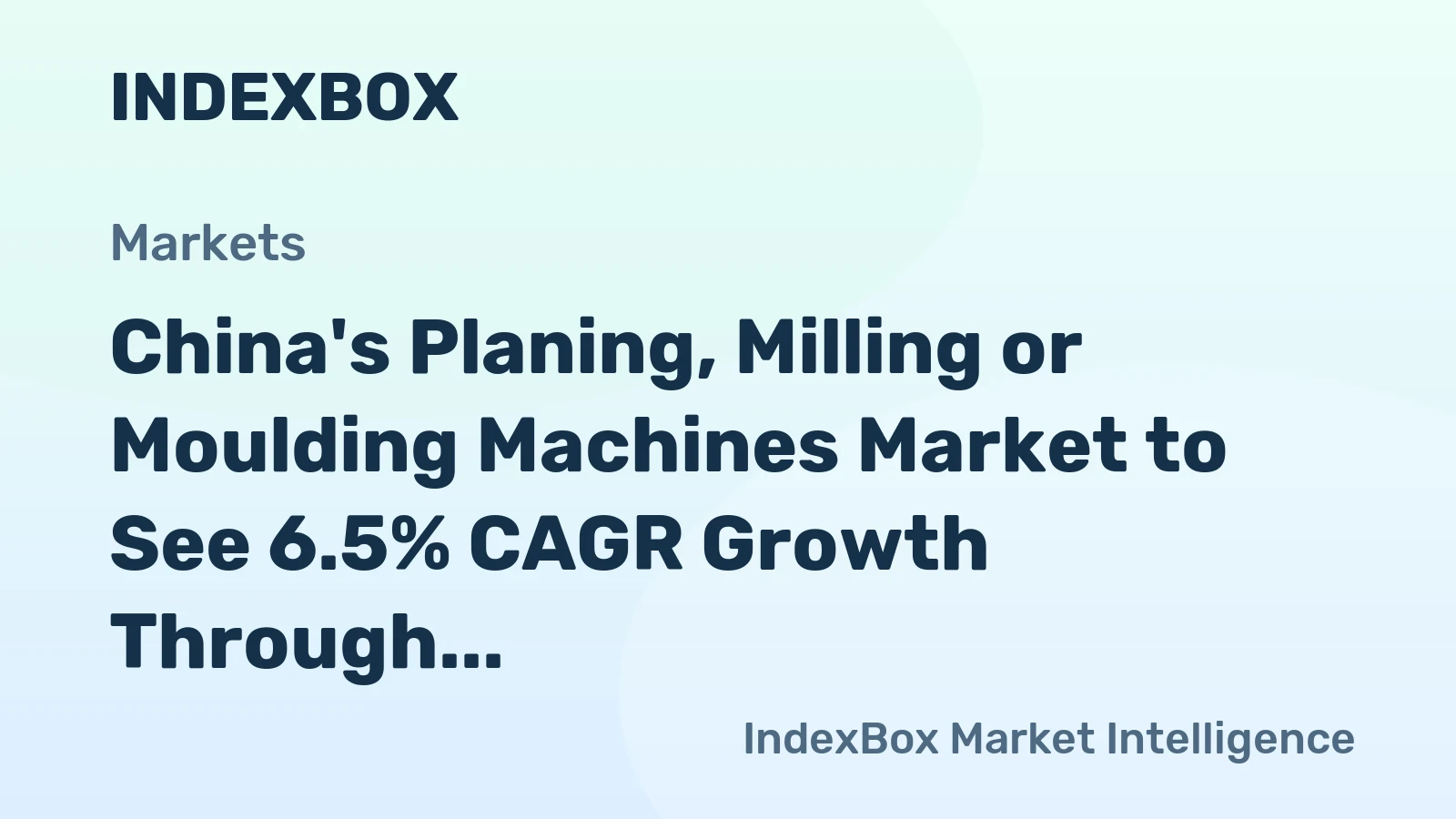 China's Planing, Milling or Moulding Machines Market to See 6.5% CAGR Growth Through 2035