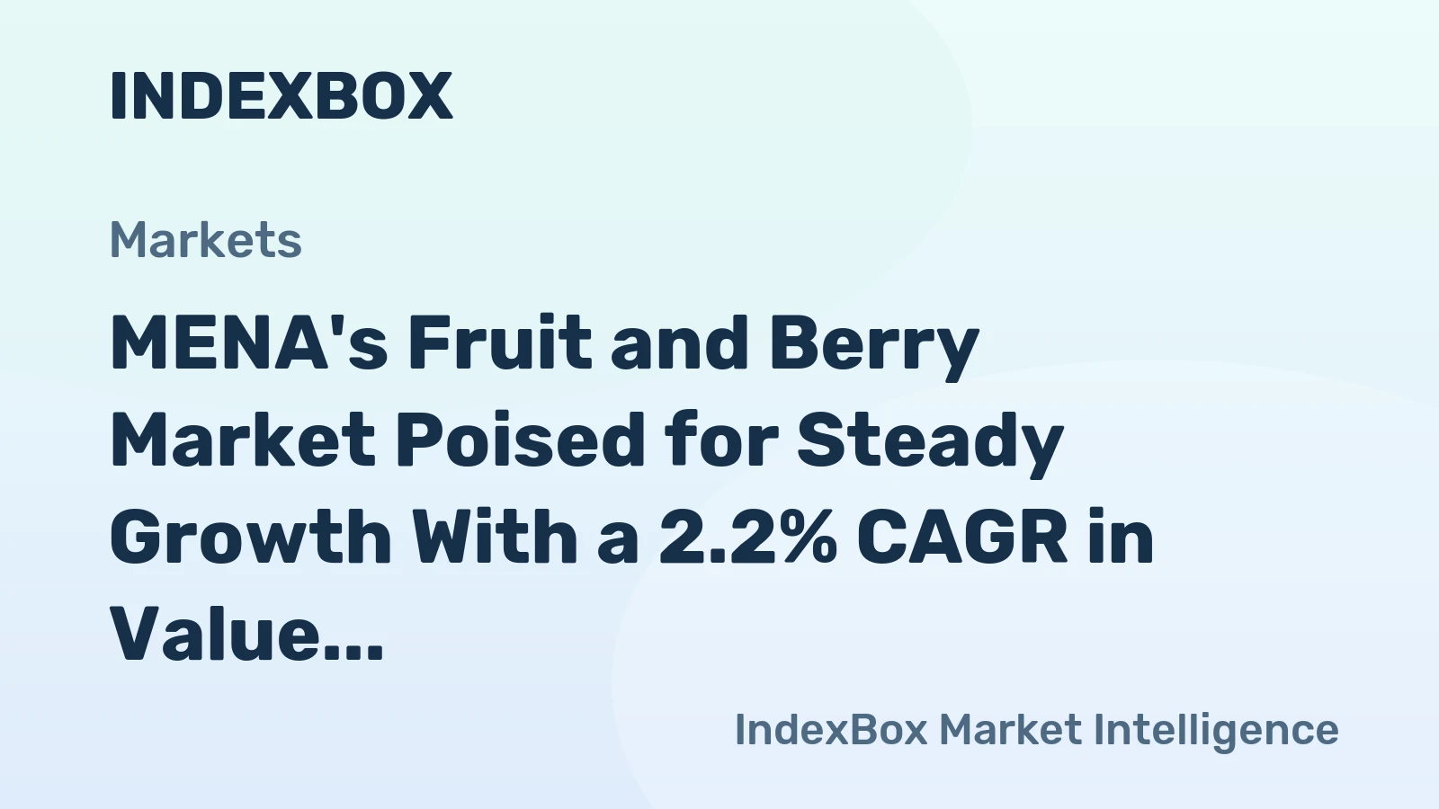 MENA's Fruit and Berry Market Poised for Steady Growth With a 2.2% CAGR in Value Through 2035