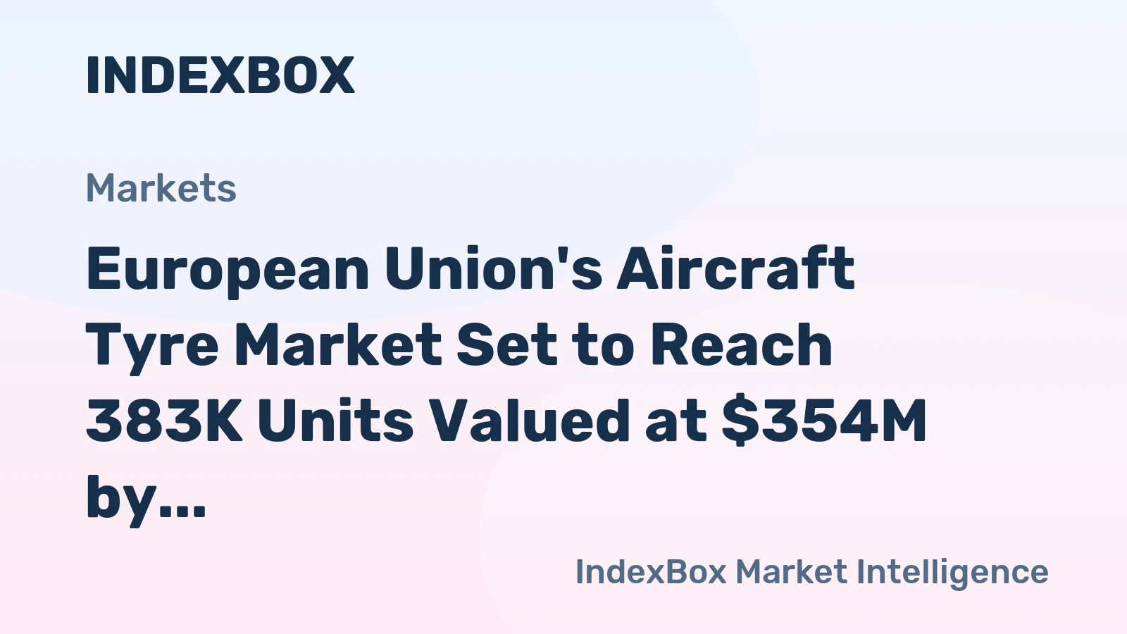European Union's Aircraft Tyre Market Set to Reach 383K Units Valued at $354M by 2035
