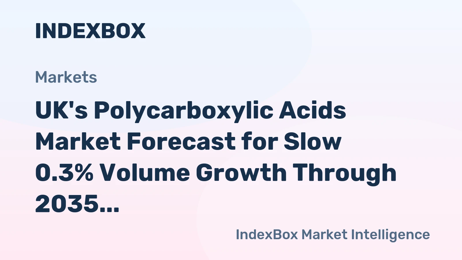 UK's Polycarboxylic Acids Market Forecast for Slow 0.3% Volume Growth Through 2035