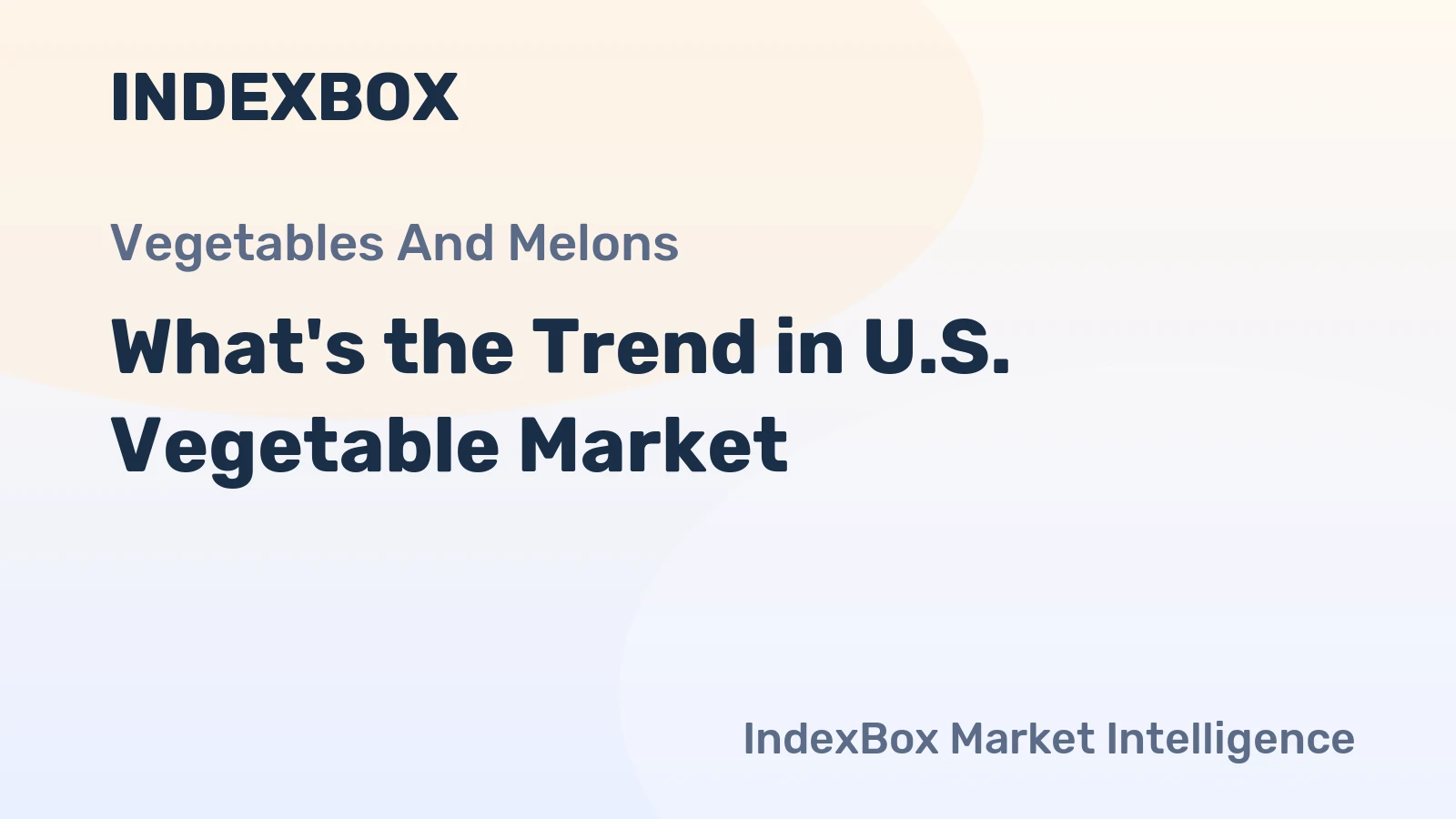 What's the Trend in U.S. Vegetable Market?