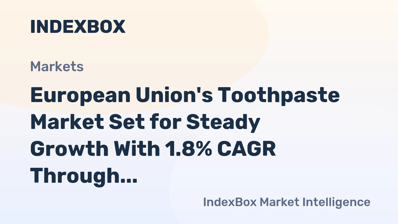European Union's Toothpaste Market Set for Steady Growth With 1.8% CAGR Through 2035