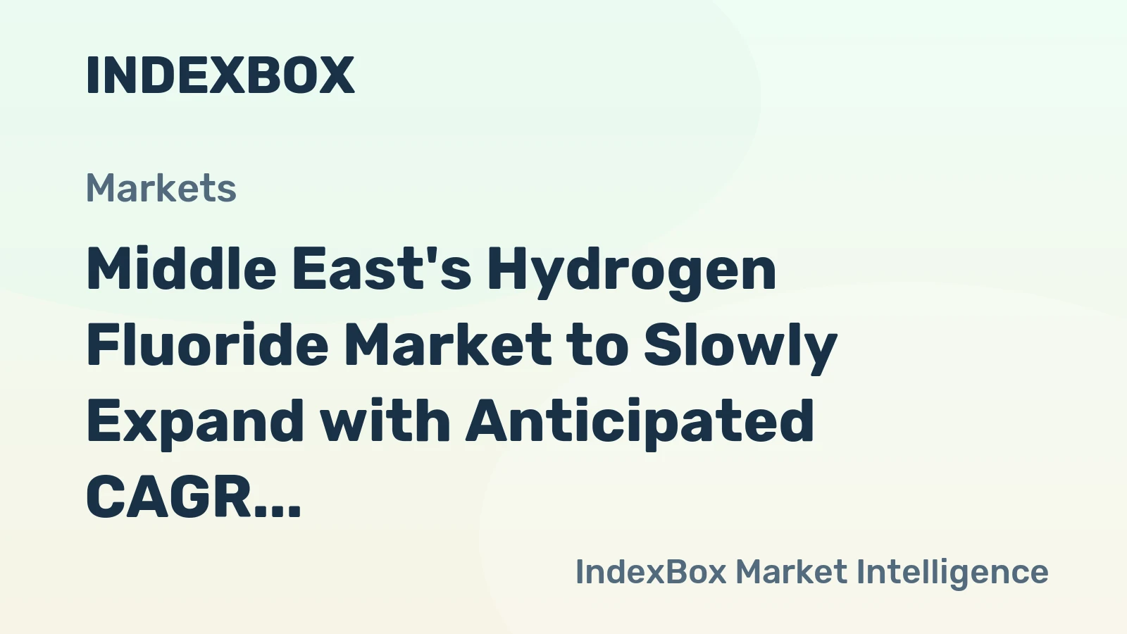 Middle East's Hydrogen Fluoride Market to Slowly Expand with Anticipated CAGR of +0.5% Through 2035, Reaching $222M