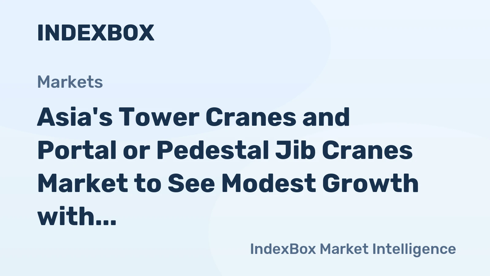 Asia's Tower Cranes and Portal or Pedestal Jib Cranes Market to See Modest Growth with +1.6% CAGR from 2024-2035