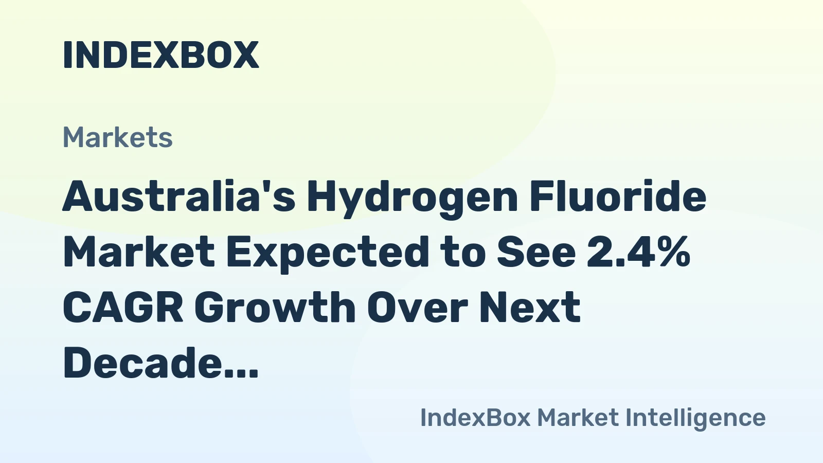 Australia's Hydrogen Fluoride Market Expected to See 2.4% CAGR Growth Over Next Decade