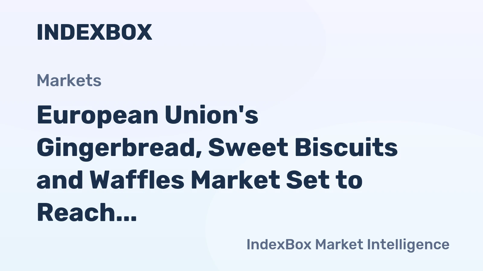 European Union's Gingerbread, Sweet Biscuits and Waffles Market Set to Reach 4.1M Tons in Volume and $24.4B in Value by 2035
