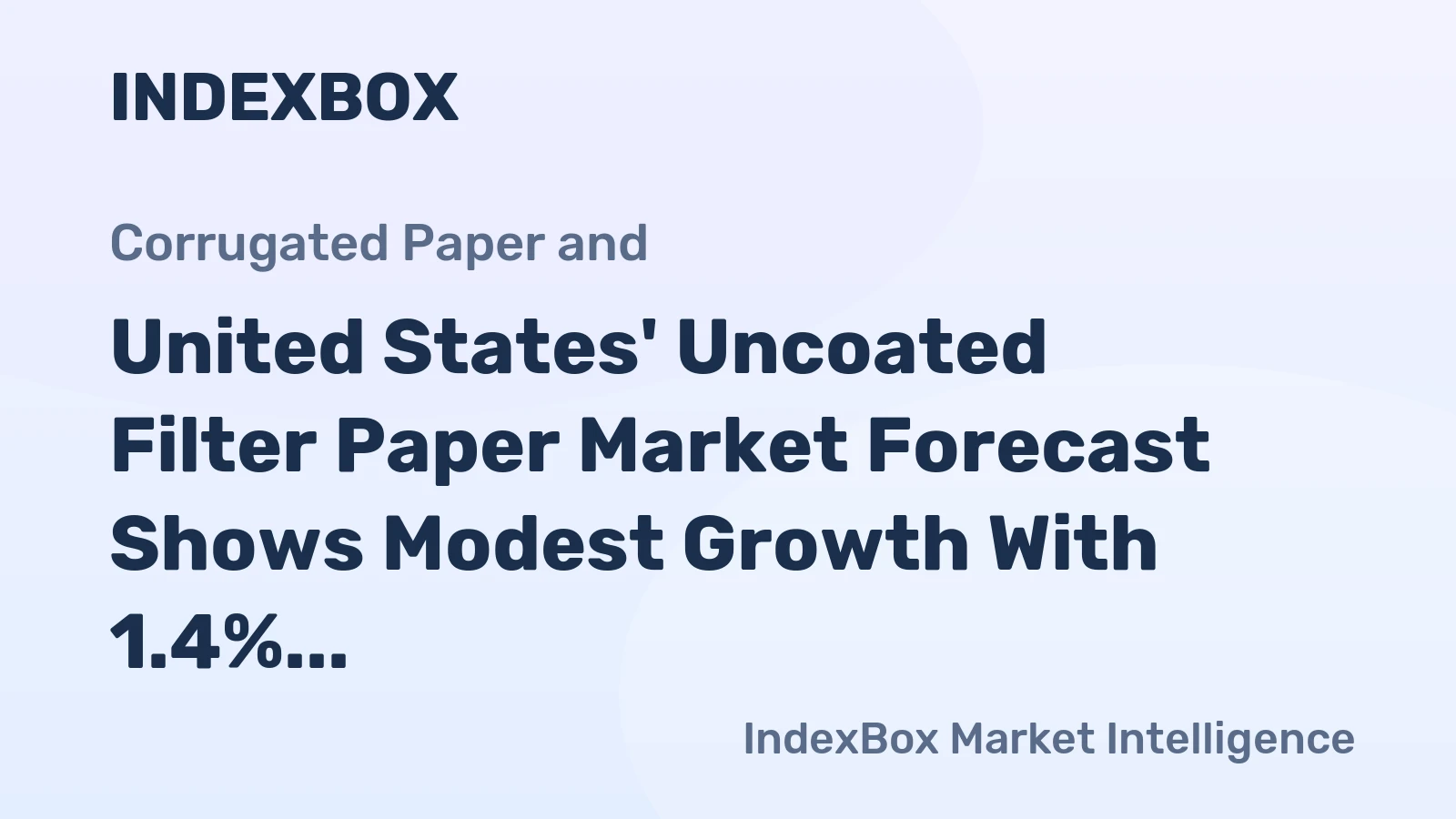 United States' Uncoated Filter Paper Market Forecast Shows Modest Growth With 1.4% CAGR in Value