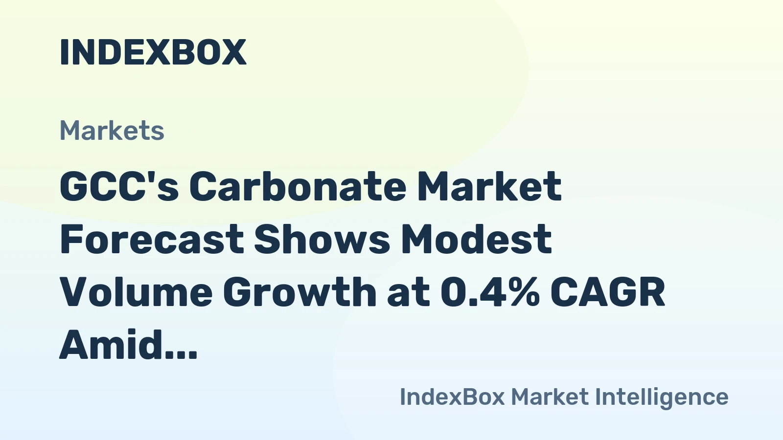 GCC's Carbonate Market Forecast Shows Modest Volume Growth at 0.4% CAGR Amid Shifting Trade Dynamics