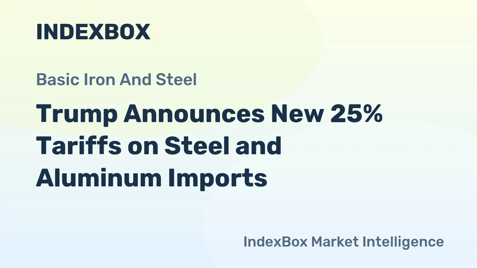Trump Announces New 25% Tariffs on Steel and Aluminum Imports