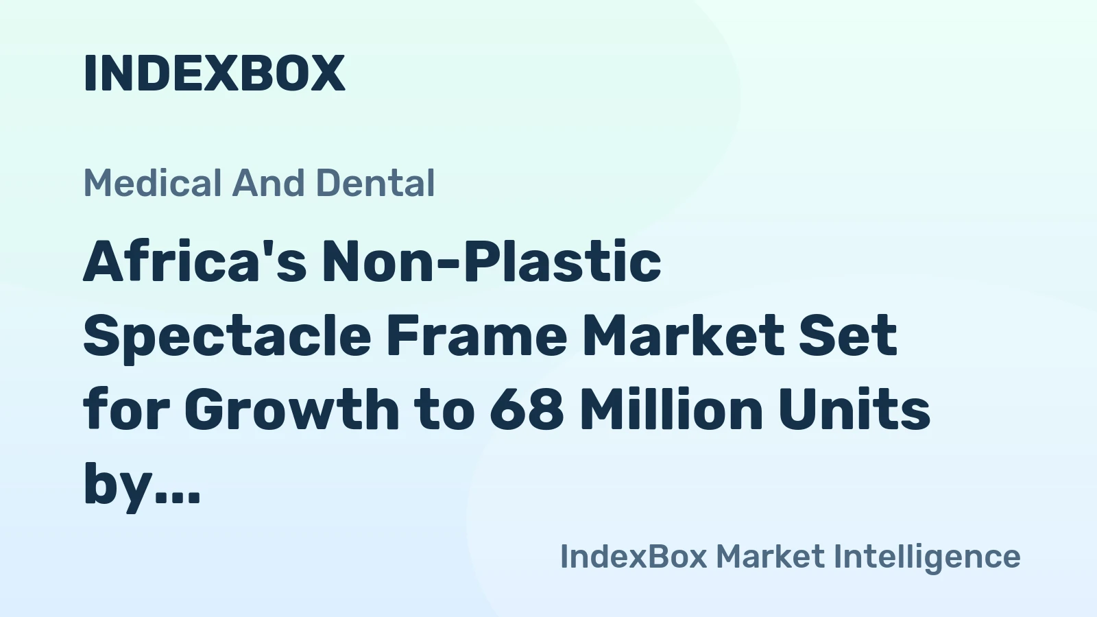 Africa's Non-Plastic Spectacle Frame Market Set for Growth to 68 Million Units by 2035