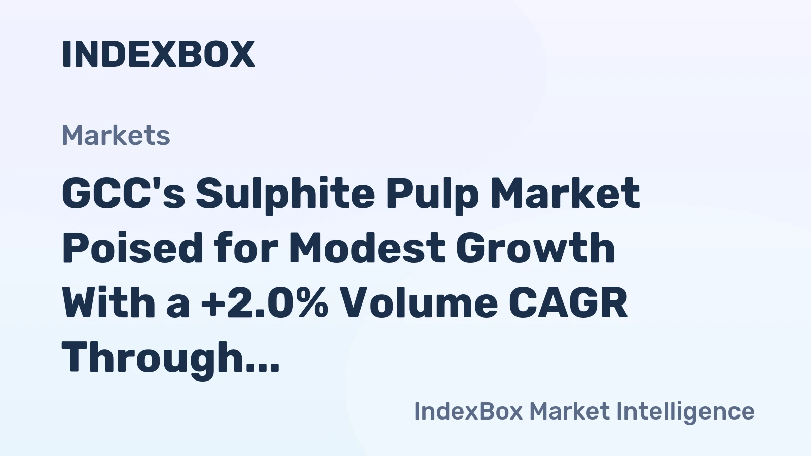 GCC's Sulphite Pulp Market Poised for Modest Growth With a +2.0% Volume CAGR Through 2035