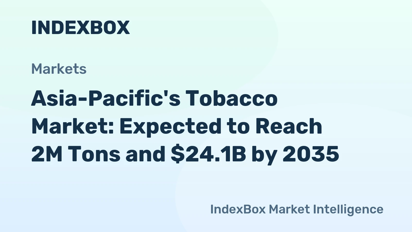 Asia-Pacific's Tobacco Market: Expected to Reach 2M Tons and $24.1B by 2035