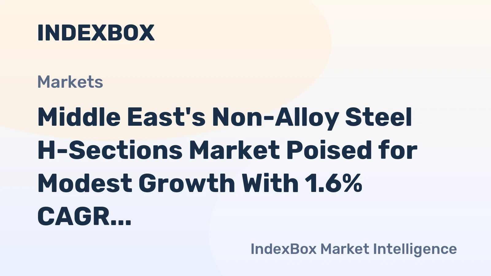 Middle East's Non-Alloy Steel H-Sections Market Poised for Modest Growth With 1.6% CAGR in Value Through 2035